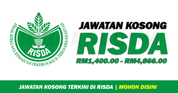 Jawatan Kosong Terbaru RISDA - Gaji RM1,400.00 - RM4,866.00 - JOBCARI ...