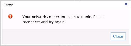 Your network connection is unavailable. Please reconnect and try again ...