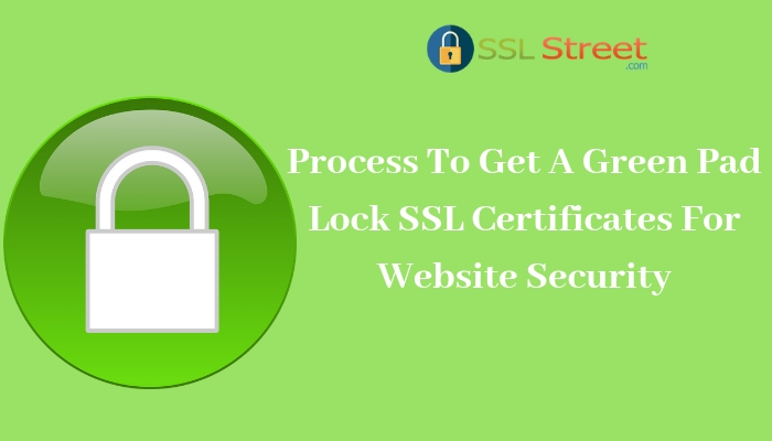 Comodo Positive SSL Certificates: Process To Get A Green Pad Lock SSL ...