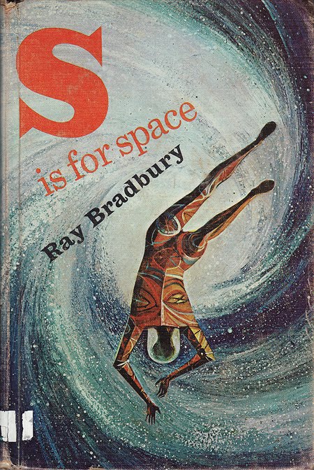 Pictures and Print: Ray Bradbury's S Is For Space - 1966