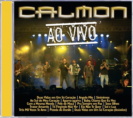 Bandas em Destaque: Musical Calmon Duas Vidas Em Um Só Coração Ao Vivo 2009