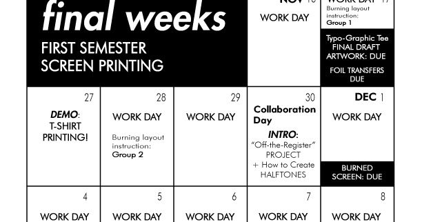 AHS Screen Printing: FINAL WEEKS of FIRST SEMESTER-- Schedule, calendar ...