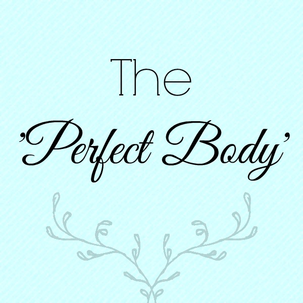 The 'Perfect Body' — What Sarah Writes