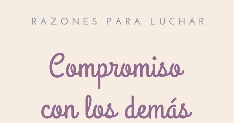 12 Razones Para Vivir: El compromiso y la fidelidad hacia los demás