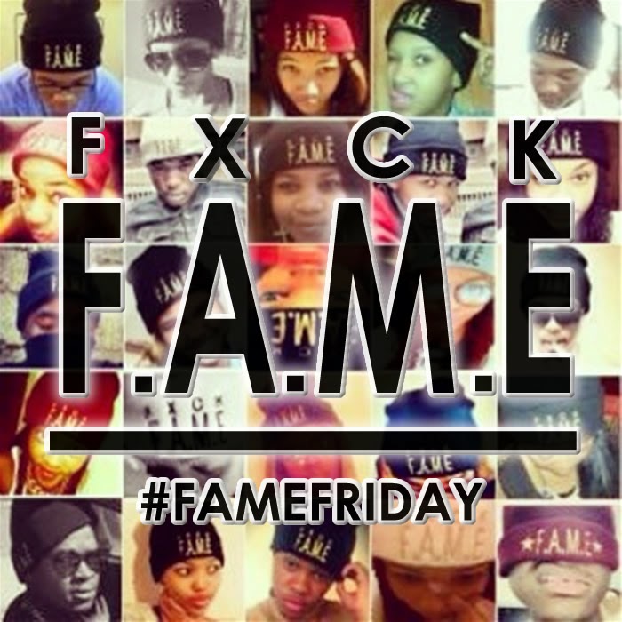 F.A.M.E: Fxck Fame Is Here