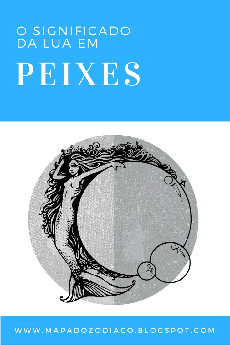 Lua Em Peixes: Intuitiva | Mapa do Zodíaco