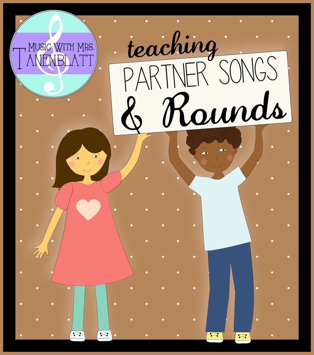 Music With Mrs. Tanenblatt: Teaching Partner Songs and Rounds