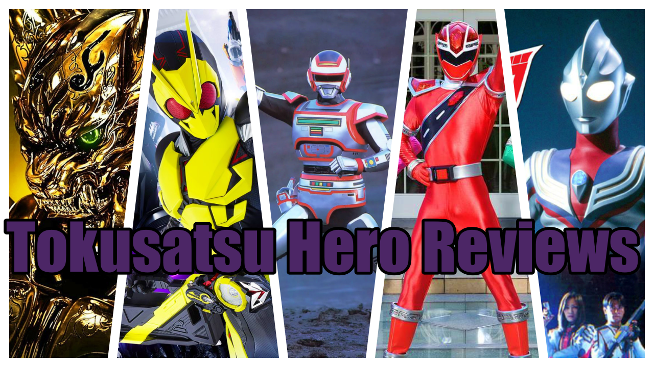 Tokusatsu Hero Reviews