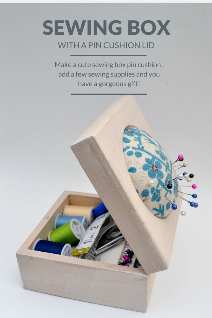 Pin Cushion Sewing Box - Handmade Gift Idea