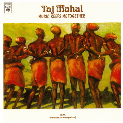 Musicology: Taj Mahal - Music Keeps Me Together 1975