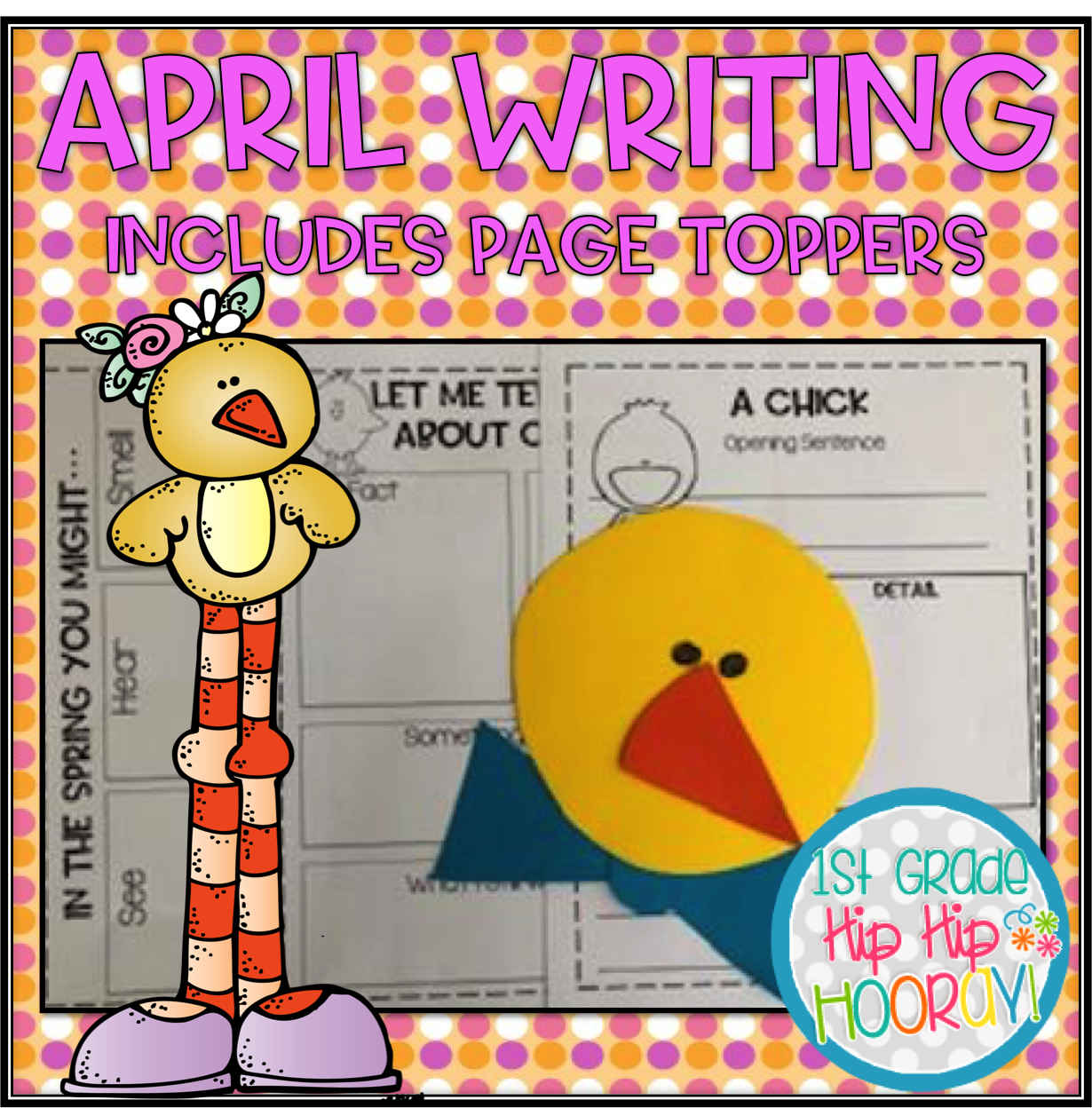 1st Grade Hip Hip Hooray!: Let's Write April!
