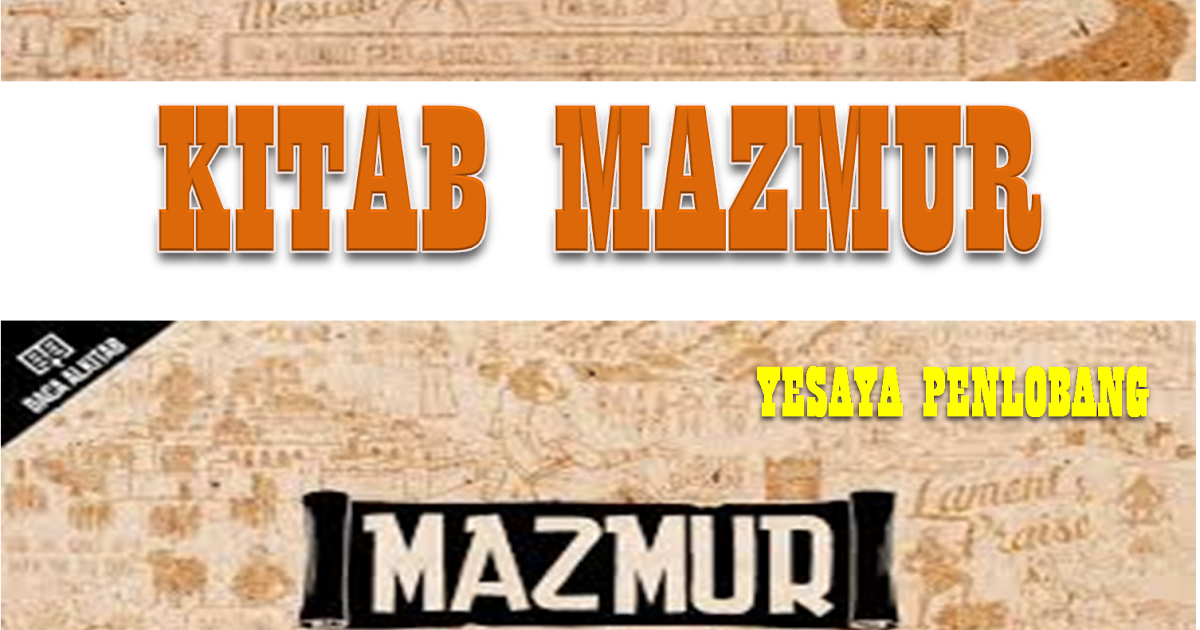 Yesaya Penlobang93: KITAB MAZMUR