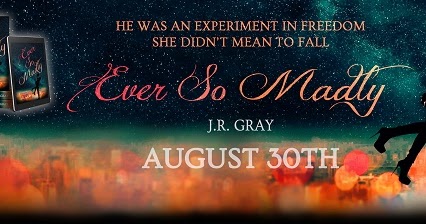 Where the Story Comes First: a look at J.R. Gray & 'Ever So Madly ...