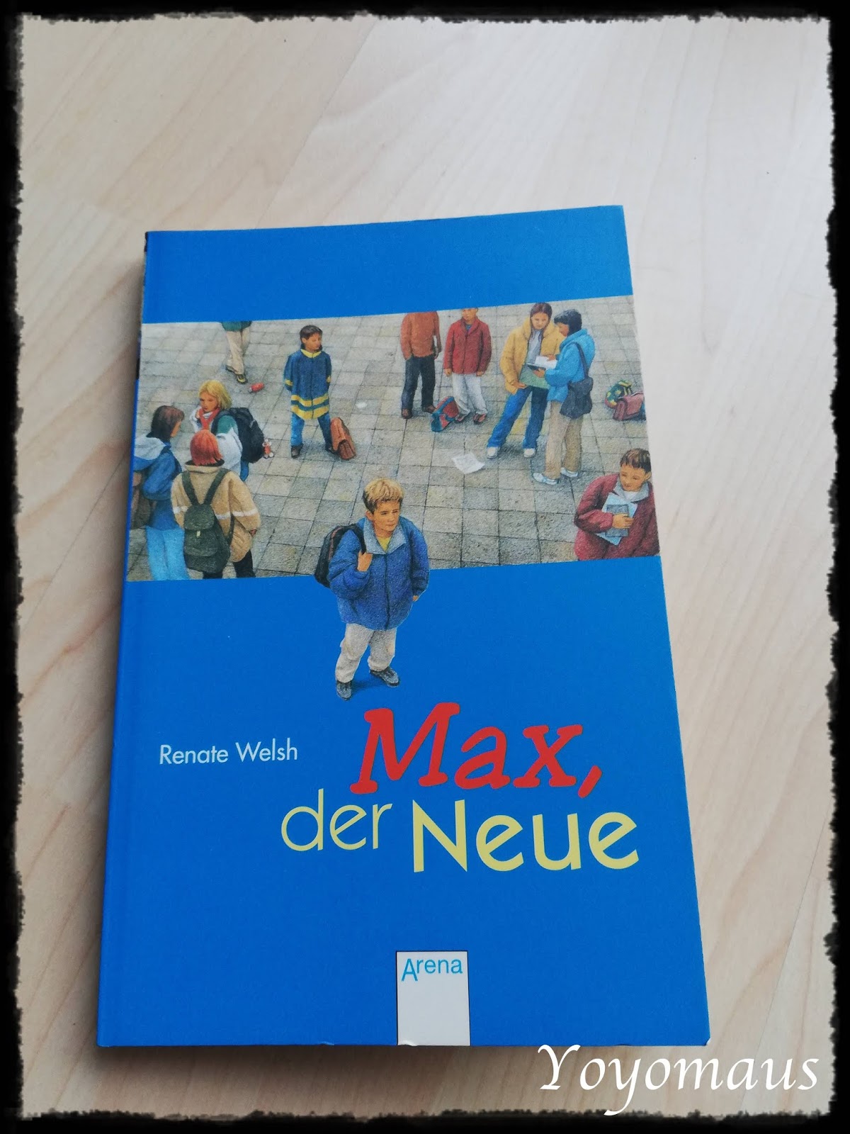 Yoyomaus die Büchereule: Max, der Neue von Renate Welsh