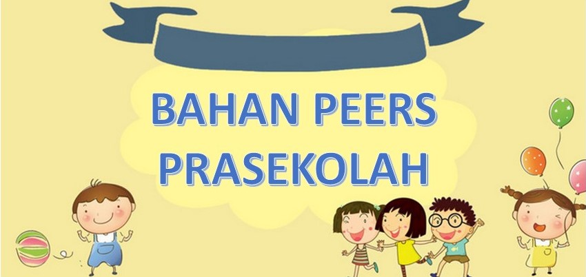 Muat Turun / Download Bahan PEERS untuk Prasekolah