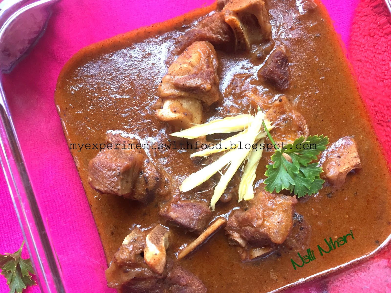 My Experiments With Food: Nalli Nihari/ Slow cooked Mutton in Spices