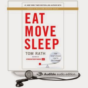 Gulfside Musing: Eat Move Sleep by Tom Rath (audio)