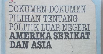 Dokumen-Dokumen Pilihan Tentang Politik Luar Negeri Amerika Serikat dan ...