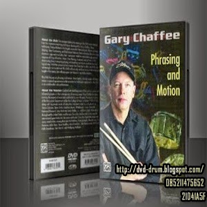 Gary Chaffee - Phrasing And Motion - JUAL DVD DRUM | DVD BELAJAR DRUM ...