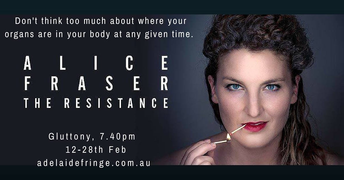 Dean from Australia: At The Fringe with Alice Fraser's The Resistance.