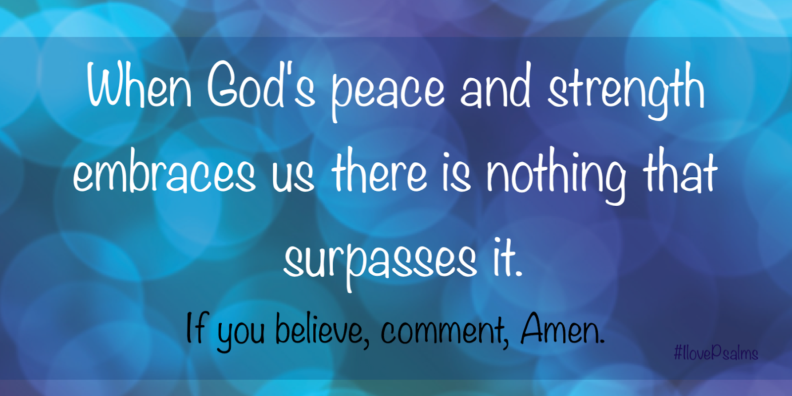 HE is my strength and peace!