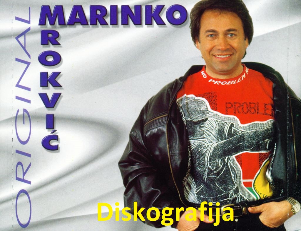 Magaza-Diskografije: Marinko Rokvic (1974-2010) - Diskografija