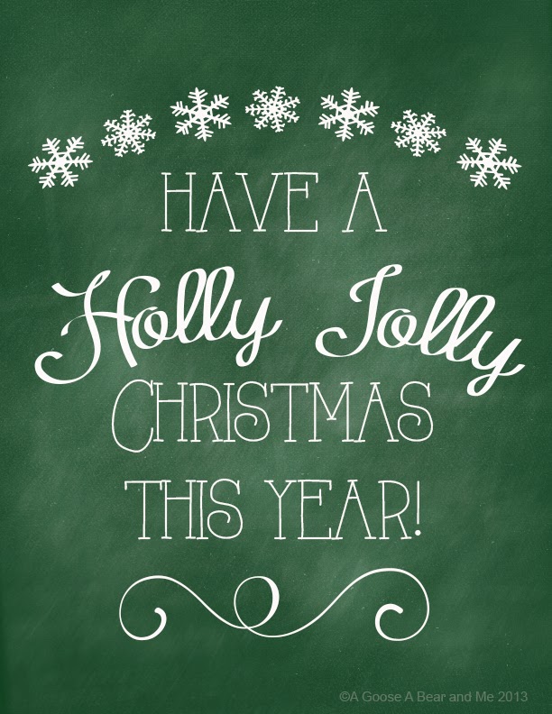 A Goose, A Bear, and Me!: Have a Holly Jolly Christmas...(printable!)