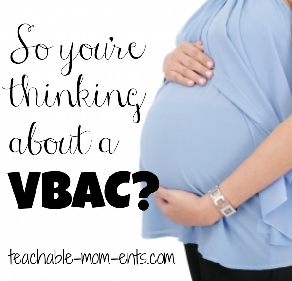 So You're Thinking About a VBAC?