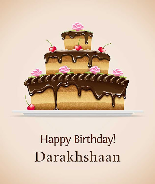 Happy Birthday Darakhshaan