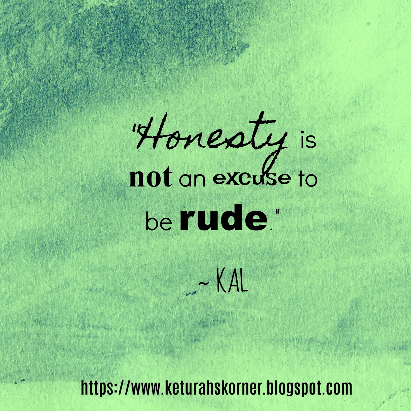 Always Be Honest Even If {When} It Hurts