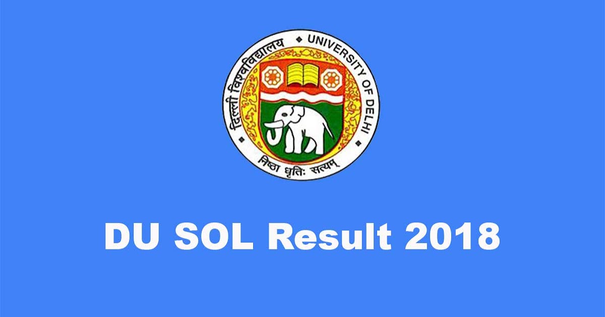 DU SOL Result 2018 published at sol.du.ac.in
