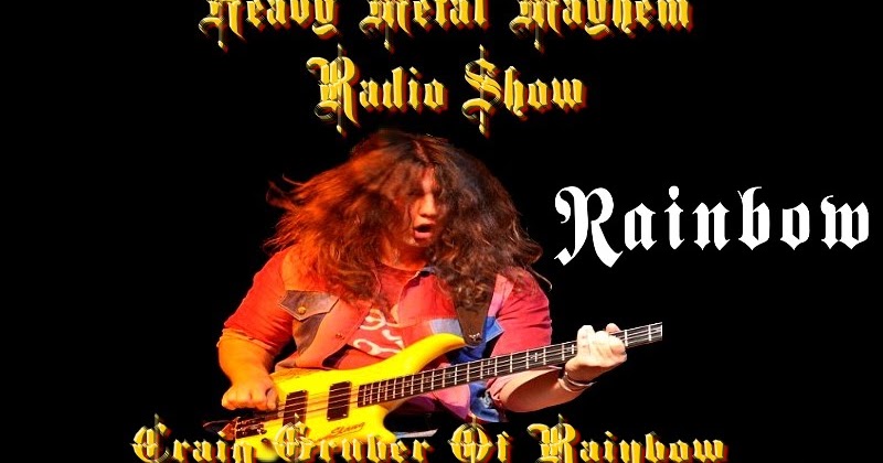 The Heavy Metal Mayhem Radio Show: Craig Gruber Of Rainbow/Eden & Joe ...