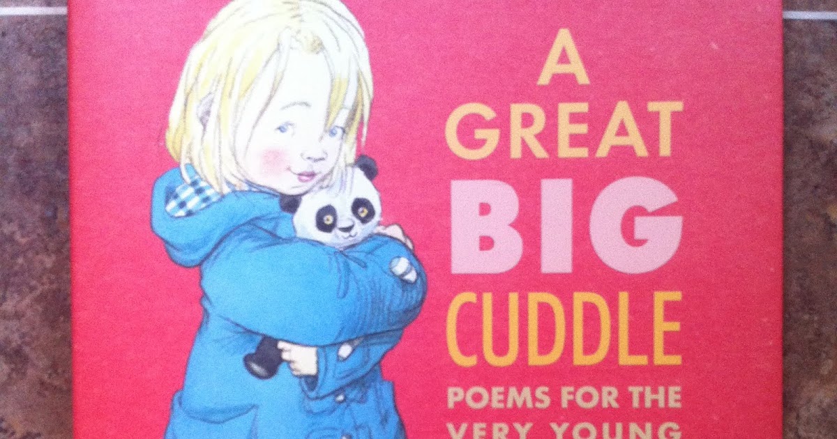Along Came Poppy: A Great Big Cuddle - Poems For The Very Young