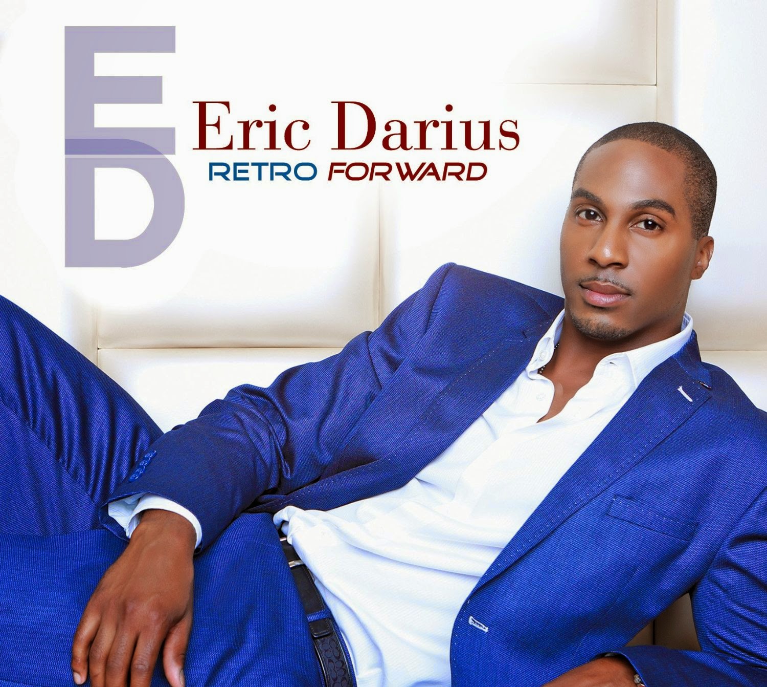 JAZZ CHILL : NEW RELEASES: ERIC DARIUS - RETRO FORWARD; THE ILLUSIONS ...