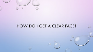 bits + treats: How Do I Get a Clear Face?