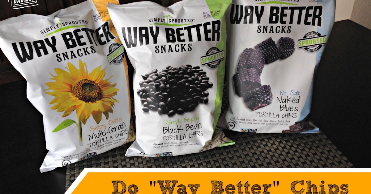 Lunchbox Dad: Review: Do "Way Better Snacks" healthier chips live up to ...