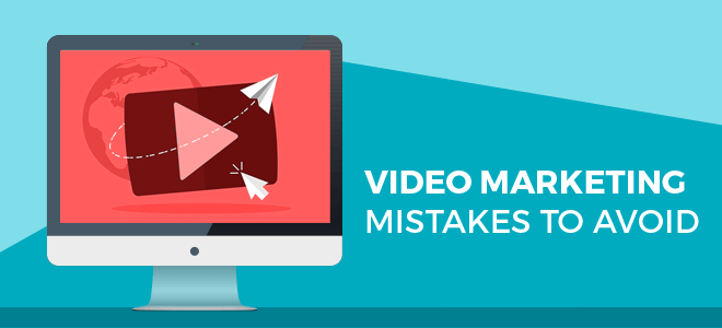How to Avoid the 8 Most Common Video Marketing Mistakes