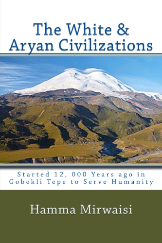 The White & Aryan Civilization: The White & Aryan Civilizations: Foreword