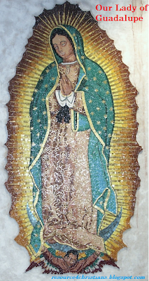 Faithful Resources for all Christian: Our Lady of Guadalupe