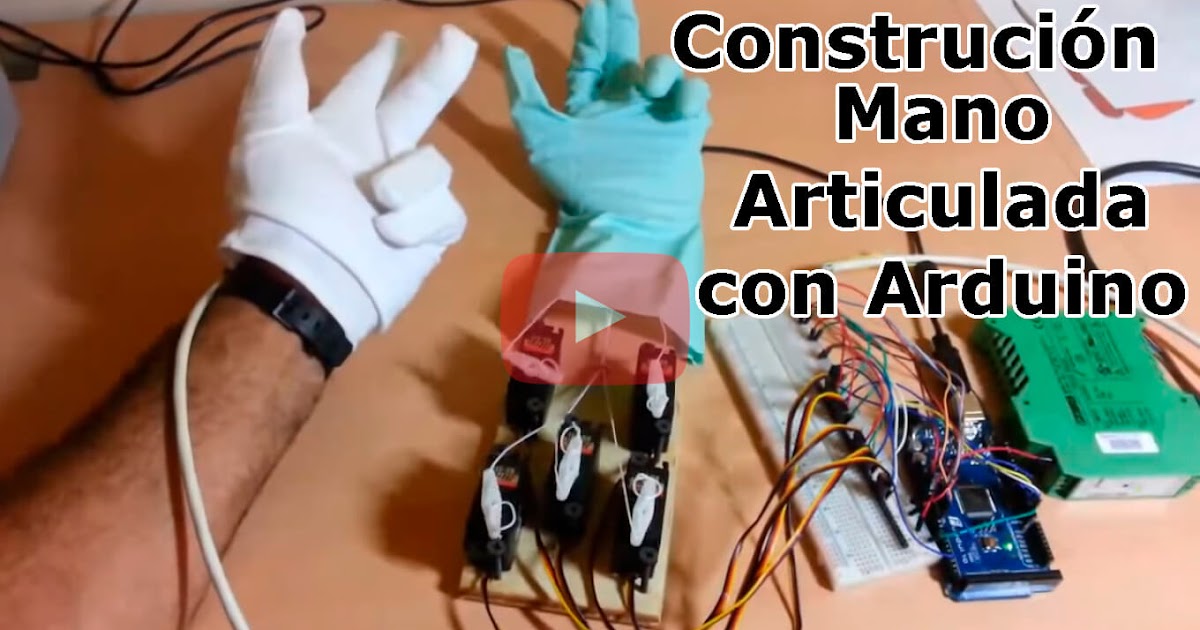 Cómo construir una mano articulada con Arduino ~ Full aprendizaje