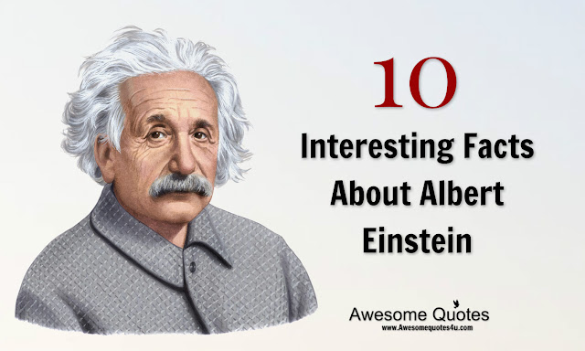 Awesomequotes4u.com: 10 Interesting Facts About Albert Einstein