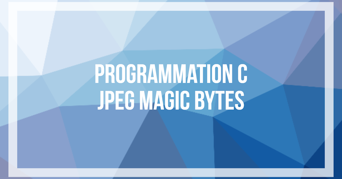 C : JPEG Magic Bytes