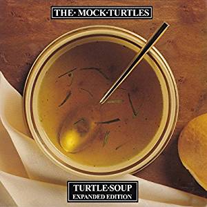 EVEN THE STARS: The Mock Turtles - Turtle Soup (Expanded Edition)