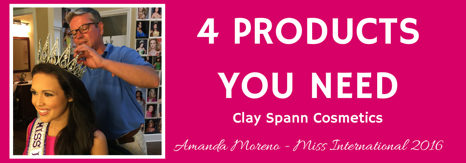 Four Products You NEED - Clay Spann Cosmetics