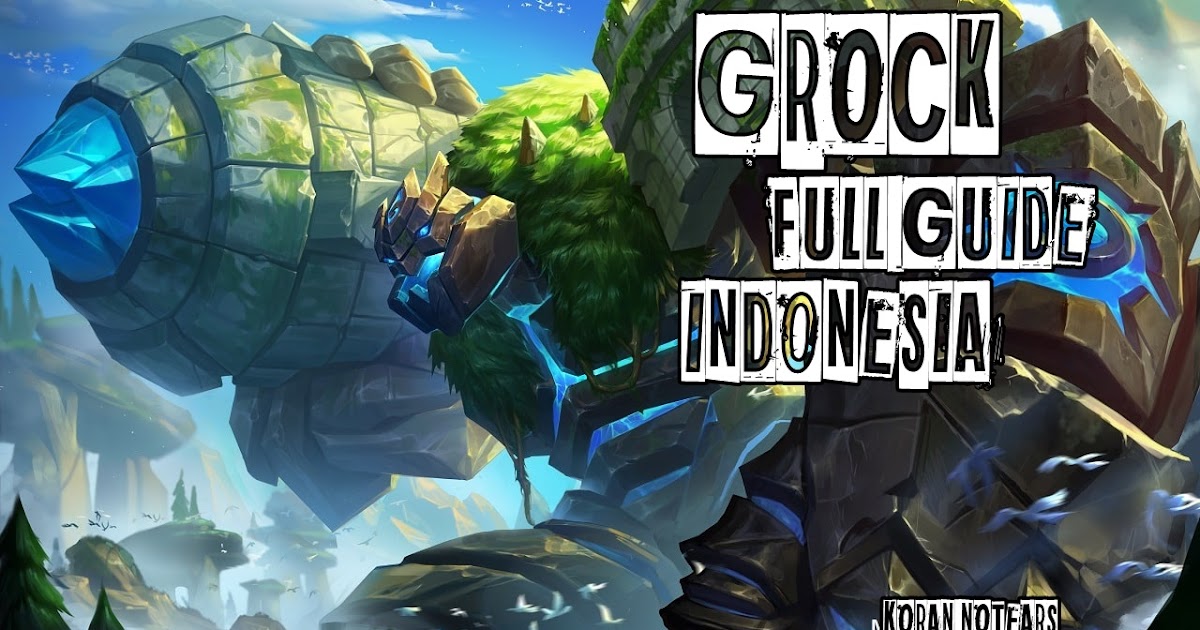 [Mobile Legend] Grock Full Guide Indonesia - UnderBoard Media