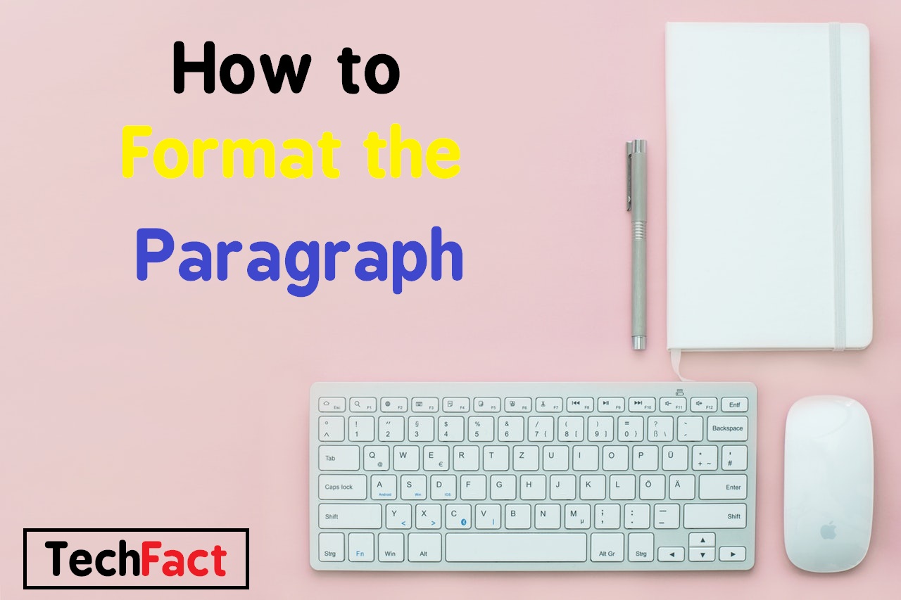 Formatting Paragraph in Microsoft Word ~ TechFact