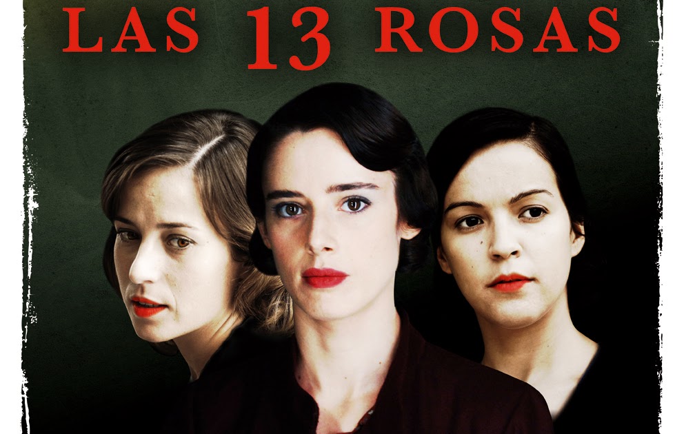 Trece Rosas: Imagenes de la pelicula