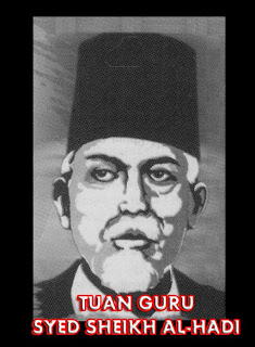 TUAN GURU SYED SHEIKH AL-HADI (1867-1934)
