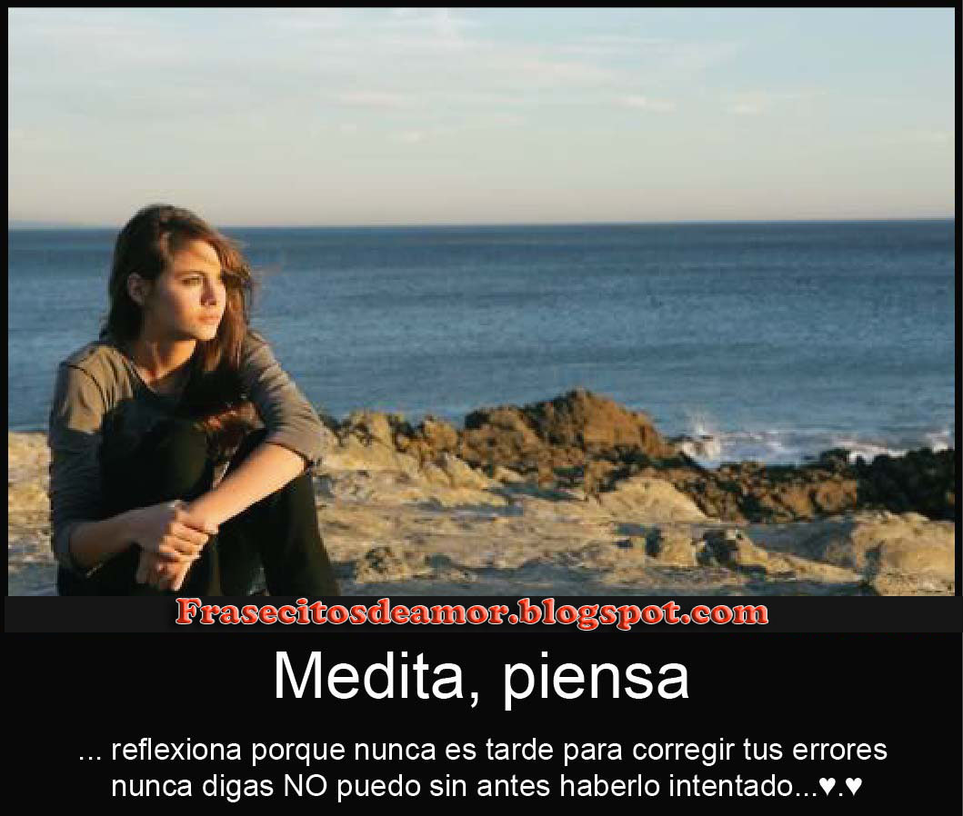Frases,Frases de Amor,Frases Cortas, Desamor,: Medita, Piensa ...