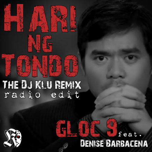Dj Klu™ (A.K.A. Dj Mix Masta): Hari Ng Tondo (The Dj Klu Remix) - Gloc ...